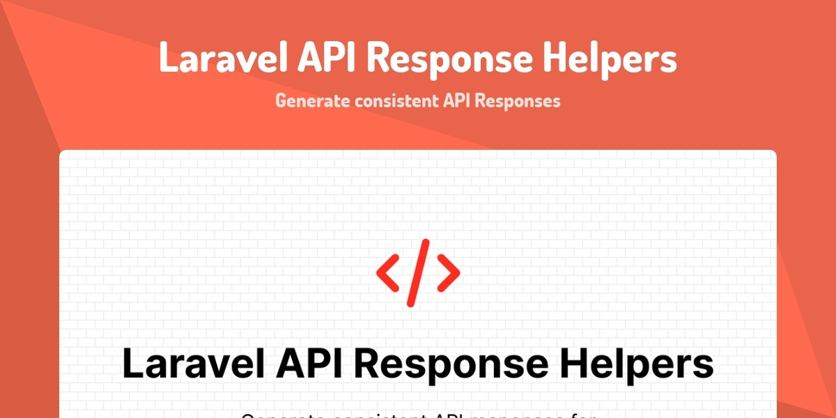 Laravel Api Response Helpers Generate Consistent Api Responses Made